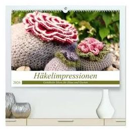 Calvendo H&auml;kelimpressionen - Geh&auml;kelte Ideen f&uuml;r Haus und Garten (hochwertiger Premium Wandkalender 2026 DIN A2 quer), Kunstdruck in Hochglanz