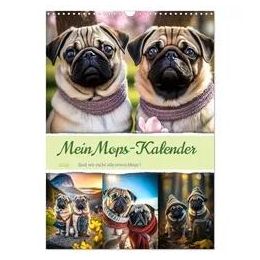 Mein Mops-Kalender (Wandkalender 2026 DIN A3 hoch), Calvendo Monatskalender