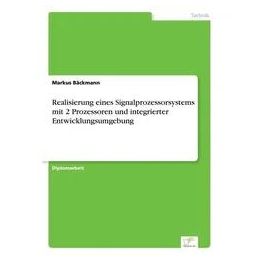 Realisierung eines Signalprozessorsystems mit 2 Prozessoren und integrierter Entwicklungsumgebung