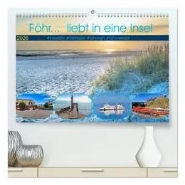 Calvendo F&ouml;hr... liebt in eine Insel (hochwertiger Premium Wandkalender 2026 DIN A2 quer), Kunstdruck in Hochglanz