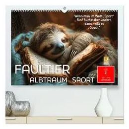 Calvendo Faultier - Albtraum Sport (hochwertiger Premium Wandkalender 2026 DIN A2 quer), Kunstdruck in Hochglanz