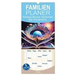 Familienplaner 2026 - Fantasy-B&uuml;cher Sch&ouml;nheit des Universums mit 5 Spalten (Wandkalender, 21 x 45 cm) Calvendo
