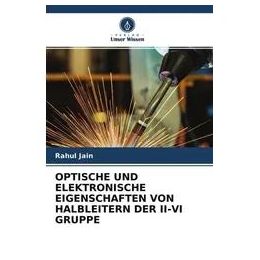 Verlag Unser Wissen Optische und Elektronische Eigenschaften von Halbleitern der Ii-Vi Gruppe