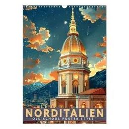Norditalien - Old School Poster Style (Wandkalender 2026 DIN A3 hoch), Calvendo Monatskalender