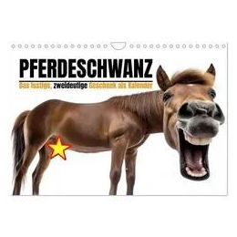 Pferdeschwanz - Das lustige, zweideutige Geschenk als Kalender (Wandkalender 2026 DIN A4 quer), Calvendo Monatskalender