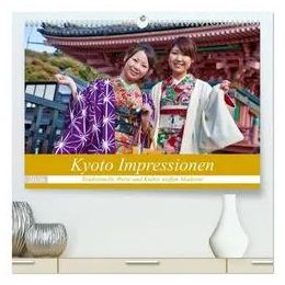 Calvendo Kyoto Impressionen (hochwertiger Premium Wandkalender 2026 DIN A2 quer), Kunstdruck in Hochglanz