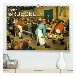 Calvendo Pieter Bruegel d.&Auml;. (hochwertiger Premium Wandkalender 2026 DIN A2 quer), Kunstdruck in Hochglanz