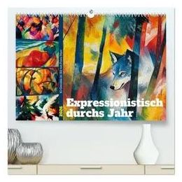 Calvendo Expressionistisch durchs Jahr (hochwertiger Premium Wandkalender 2026 DIN A2 quer), Kunstdruck in Hochglanz