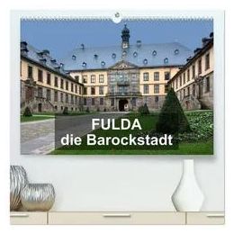Calvendo Fulda - die Barockstadt (hochwertiger Premium Wandkalender 2026 DIN A2 quer), Kunstdruck in Hochglanz