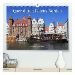 Calvendo Quer durch Polens Norden (hochwertiger Premium Wandkalender 2026 DIN A2 quer), Kunstdruck in Hochglanz