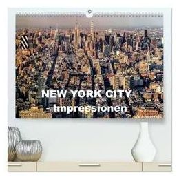 Calvendo New York City - Impressionen (hochwertiger Premium Wandkalender 2026 DIN A2 quer), Kunstdruck in Hochglanz