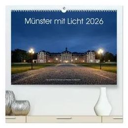 Calvendo M&uuml;nster mit Licht (hochwertiger Premium Wandkalender 2026 DIN A2 quer), Kunstdruck in Hochglanz
