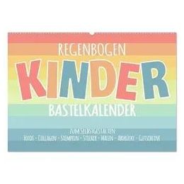Regenbogen Kinder Bastelkalender - Zum Selbstgestalten - DIY Kreativ-Kalender (Wandkalender 2026 DIN A2 quer), Calvendo Monatskalender