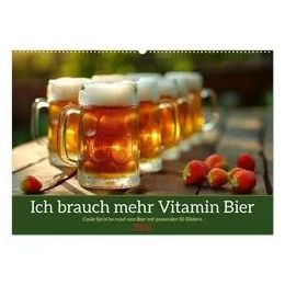 Ich brauch mehr Vitamin Bier (Wandkalender 2026 DIN A2 quer), Calvendo Monatskalender