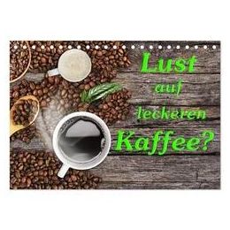 Lust auf leckeren Kaffee? (Tischkalender 2026 DIN A5 quer), Calvendo Monatskalender
