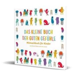 Das kleine Buch der guten Gef&uuml;hle