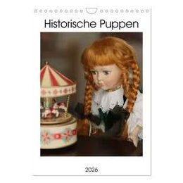 Historische Puppen (Wandkalender 2026 DIN A4 hoch), Calvendo Monatskalender
