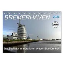 BREMERHAVEN - 2026 (Tischkalender 2026 DIN A5 quer), Calvendo Monatskalender