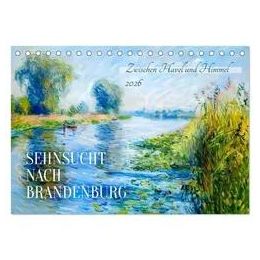 Sehnsucht nach Brandenburg - Zwischen Havel und Himmel (Tischkalender 2026 DIN A5 quer), Calvendo Monatskalender