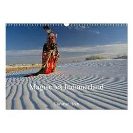 Magisches Indianerland (Wandkalender 2026 DIN A3 quer), Calvendo Monatskalender