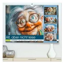 Calvendo Alt, aber nicht leise (hochwertiger Premium Wandkalender 2026 DIN A2 quer), Kunstdruck in Hochglanz