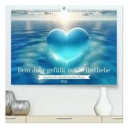 Calvendo Dein Jahr gef&uuml;llt mit Selbstliebe (hochwertiger Premium Wandkalender 2026 DIN A2 quer), Kunstdruck in Hochglanz