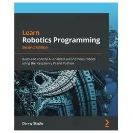 Packt Publishing Learn Robotics Programming - Second Edition