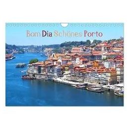 Bom Dia Sch&ouml;nes Porto (Wandkalender 2026 DIN A4 quer), Calvendo Monatskalender