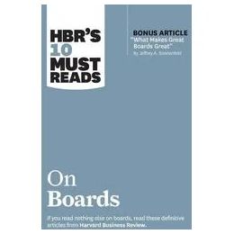 Hbr's 10 Must Reads on Boards (with Bonus Article "What Makes Great Boards Great" by Jeffrey A. Sonnenfeld)
