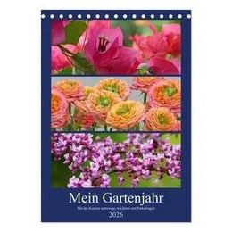 Mein Gartenjahr - Mit der Kamera unterwegs in G&auml;rten und Parkanlagen (Tischkalender 2026 DIN A5 hoch), Calvendo Monatskalender
