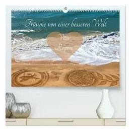 Calvendo Tr&auml;ume von einer besseren Welt - Vitor Raposo (hochwertiger Premium Wandkalender 2026 DIN A2 quer), Kunstdruck in Hochglanz