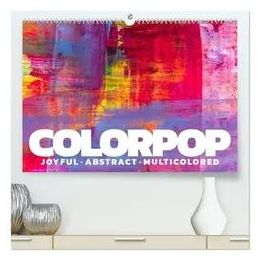 Calvendo Colorpop - Joyful, abstract. multicolored (hochwertiger Premium Wandkalender 2026 DIN A2 quer), Kunstdruck in Hochglanz