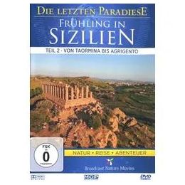 Die letzten Paradiese - Fr&uuml;hling in Sizilien Teil 2 - Von Taormina bis Agrigento