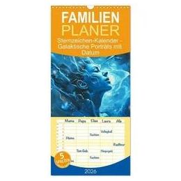 Familienplaner 2026 - Sternzeichen-Kalender - Galaktische Portr&auml;ts mit Datum mit 5 Spalten (Wandkalender, 21 x 45 cm) Calvendo