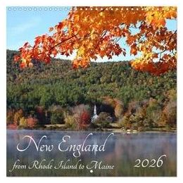 New England - from Rhode Island to Maine (Wall Calendar 2026 12 &times; 12 Inch) Calvendo 12 Month Wall Calendar