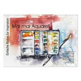 Mal mal Aquarell (Wandkalender 2026 DIN A3 quer), Calvendo Monatskalender
