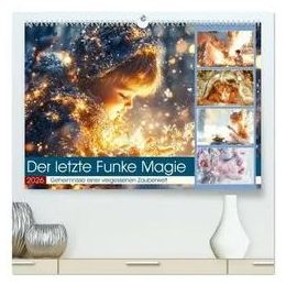 Calvendo Der letzte Funke Magie (hochwertiger Premium Wandkalender 2026 DIN A2 quer), Kunstdruck in Hochglanz