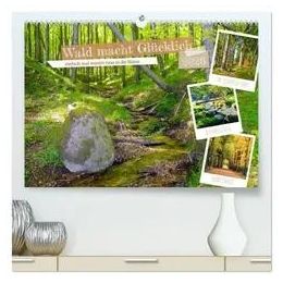 Calvendo Wald macht gl&uuml;cklich (hochwertiger Premium Wandkalender 2026 DIN A2 quer), Kunstdruck in Hochglanz