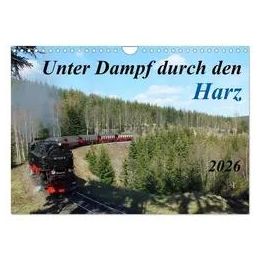 Unter Dampf durch den Harz (Wandkalender 2026 DIN A4 quer), Calvendo Monatskalender