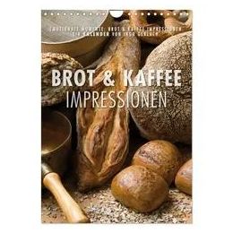 Emotionale Momente: Brot und Kaffee Impressionen (Wandkalender 2026 DIN A4 hoch), Calvendo Monatskalender