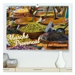 Calvendo March&eacute; Provencal - M&auml;rkte der Provence (hochwertiger Premium Wandkalender 2026 DIN A2 quer), Kunstdruck in Hochglanz