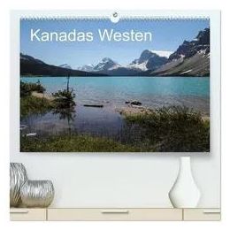 Calvendo Kanadas Westen 2026 (hochwertiger Premium Wandkalender 2026 DIN A2 quer), Kunstdruck in Hochglanz