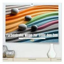 Calvendo Farbenfrohe Wege zur Stille des Zen (hochwertiger Premium Wandkalender 2026 DIN A2 quer), Kunstdruck in Hochglanz