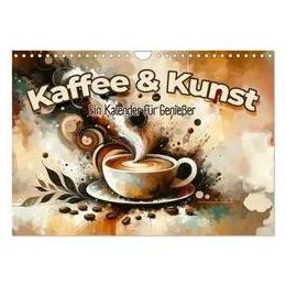 Kaffee & Kunst: Ein Kalender f&uuml;r Genie&szlig;er (Wandkalender 2026 DIN A4 quer), Calvendo Monatskalender