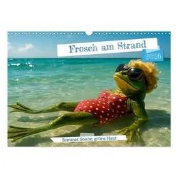 Frosch am Strand - Sommer, Sonne, gr&uuml;ne Haut (Wandkalender 2026 DIN A3 quer), Calvendo Monatskalender