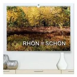 Calvendo RH&Ouml;N = SCH&Ouml;N (hochwertiger Premium Wandkalender 2026 DIN A2 quer), Kunstdruck in Hochglanz