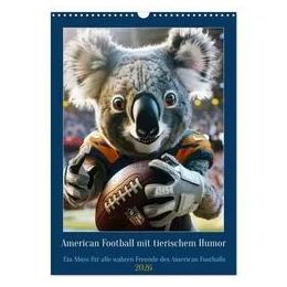 American Football mit tierischem Humor (Wandkalender 2026 DIN A3 hoch), Calvendo Monatskalender