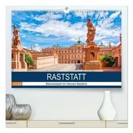 Calvendo Raststatt - Barockstadt im Herzen Badens (hochwertiger Premium Wandkalender 2026 DIN A2 quer), Kunstdruck in Hochglanz