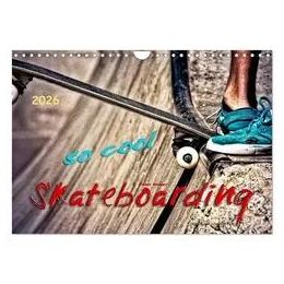 Skateboarding, so cool (Wandkalender 2026 DIN A4 quer), Calvendo Monatskalender