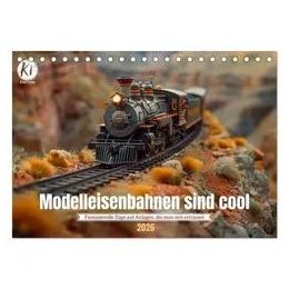 Modelleisenbahnen sind cool (Tischkalender 2026 DIN A5 quer), Calvendo Monatskalender